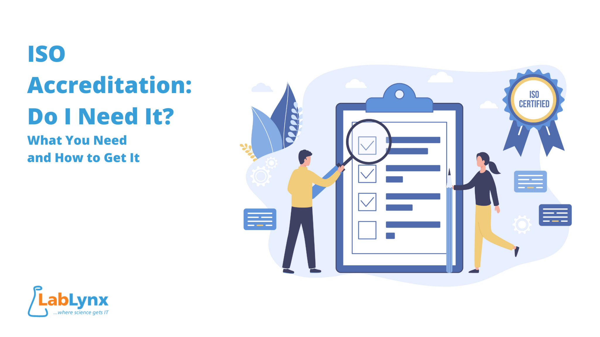 ISO Accreditation: Do I Need It? | LiMSforum.com – The Global ...