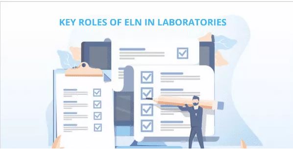 Key roles of ELN in Laboratories | LiMSforum.com – The Global ...