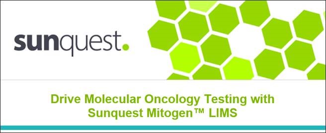 Drive Molecular Oncology Testing with Sunquest Mitogen™ LIMS ...